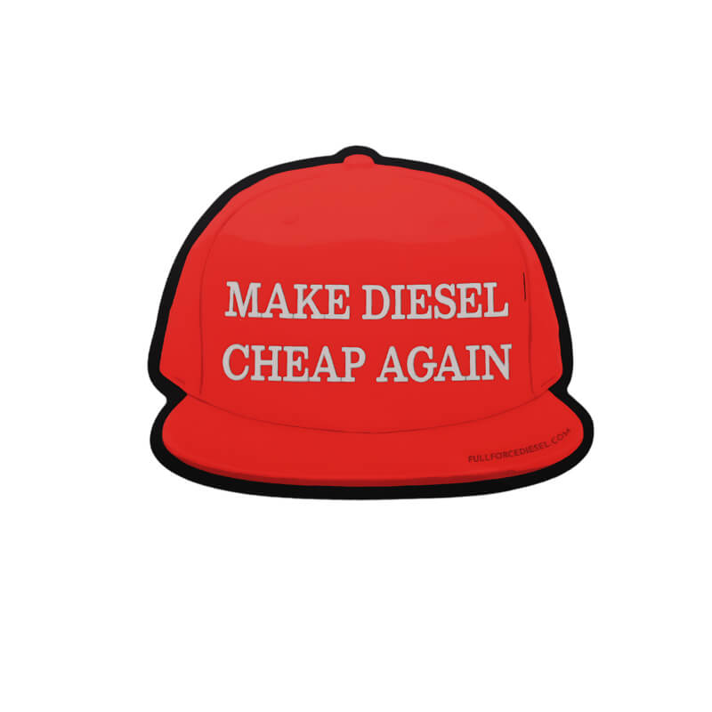 Full Force "Make Diesel Cheap Again" Hat Sticker